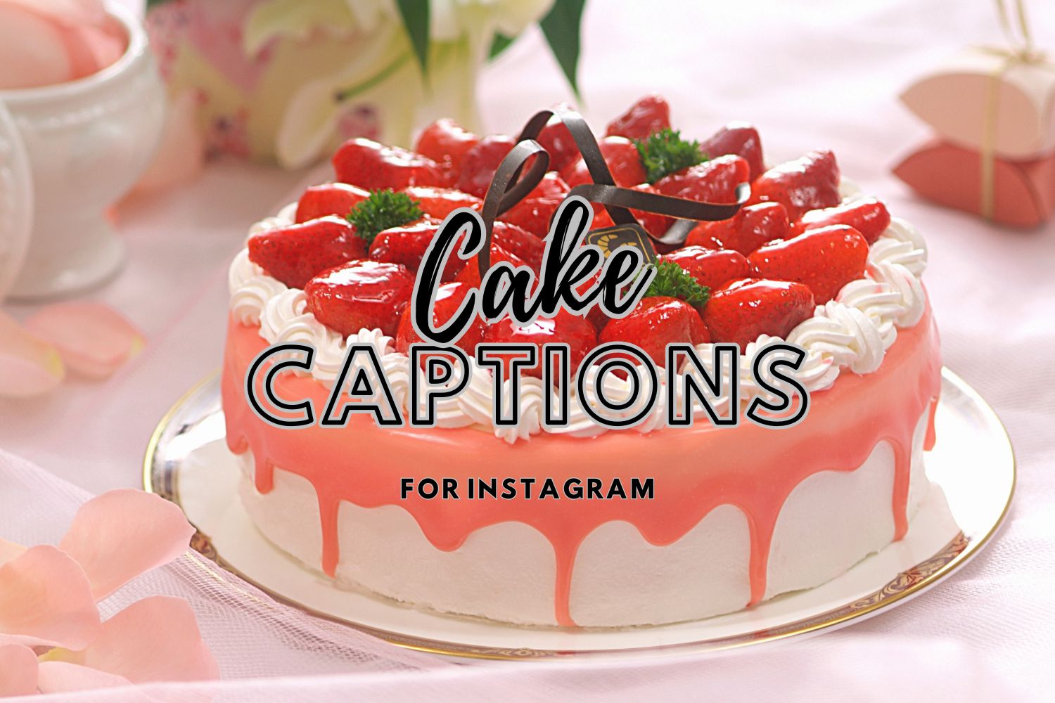 Sweeten Your Feed: Ultimate Cake Captions for Instagram to Make Every ...