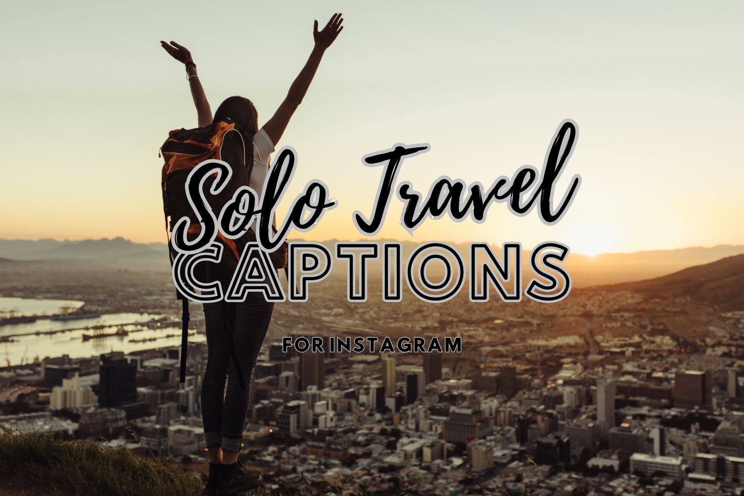 Wander Alone, Caption Boldly: The Ultimate Guide to Solo Travel ...